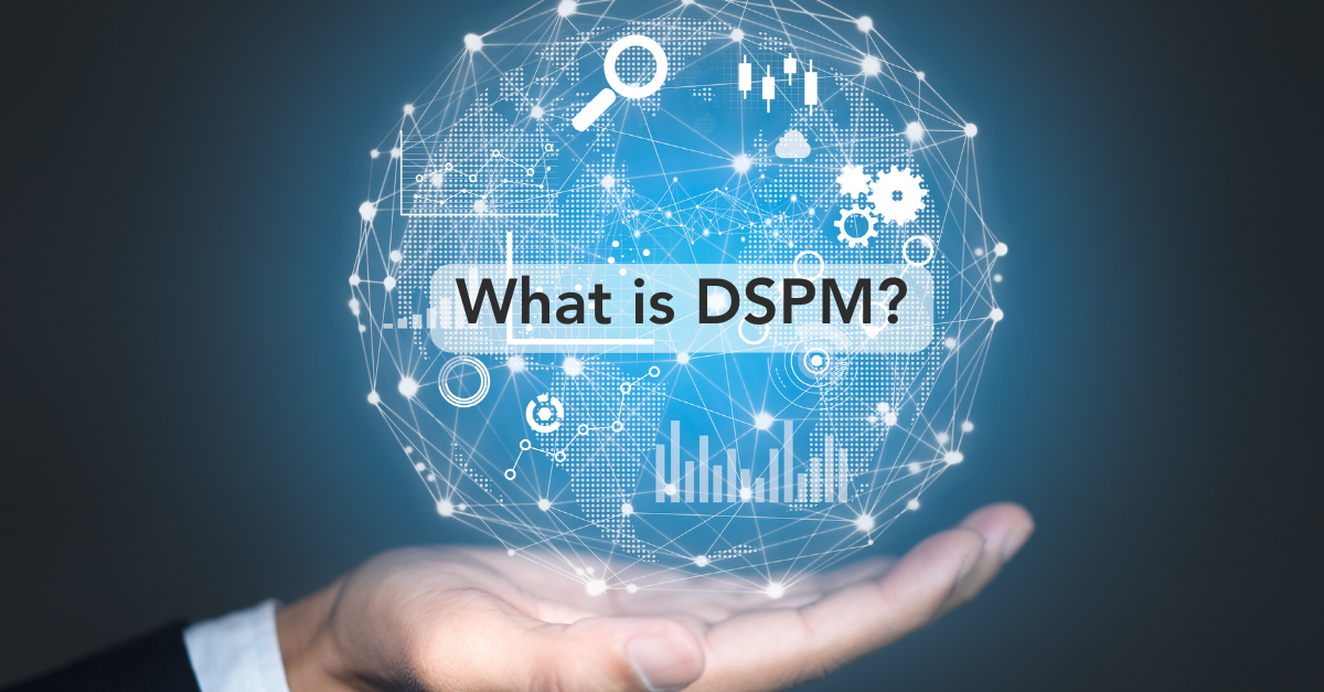 What is DSPM? Data Security Posture Management | Votiro