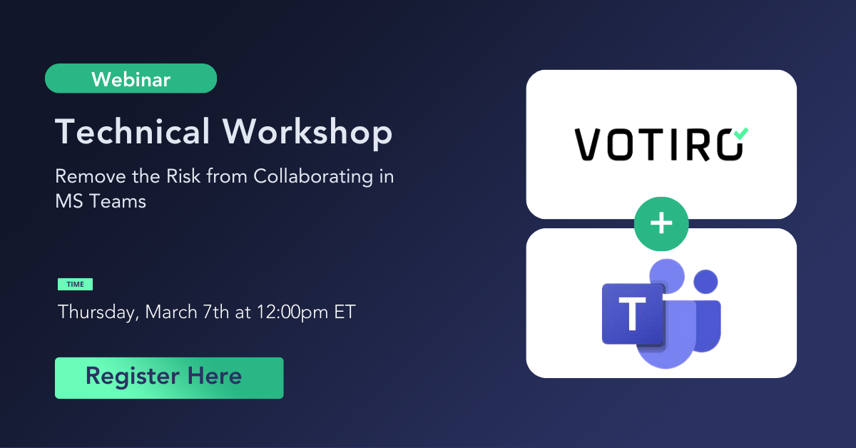 Microsoft Teams Technical Workshop & Demo | Integration | Votiro